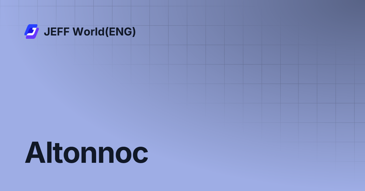 Altonnoc | JEFF World(ENG)
